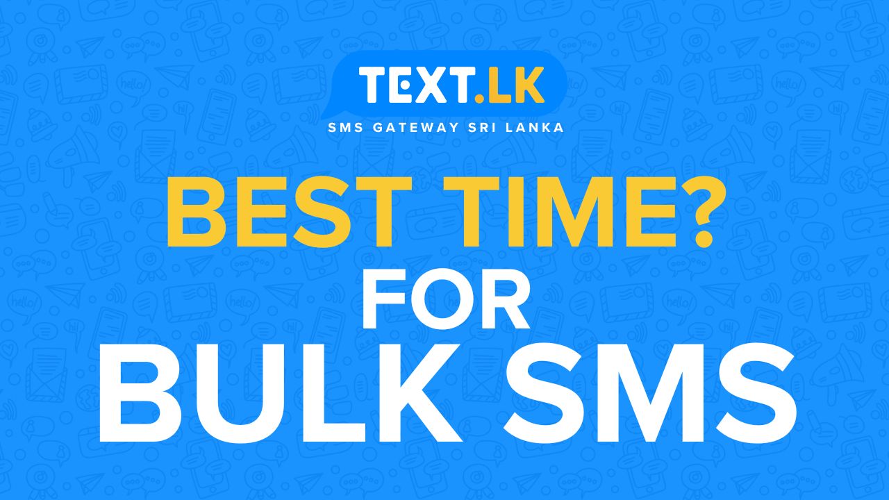 The Best Time to Send Bulk SMS Marketing Messages for Maximum Engagement - Text.lk - SMS Gateway ...